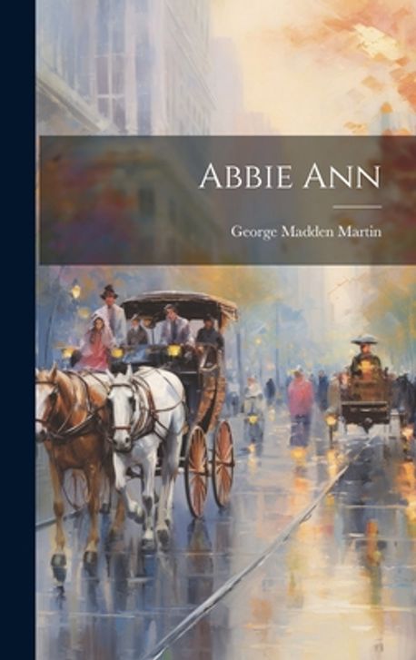 Abbie Ann | Martin, George Madden - 교보문고