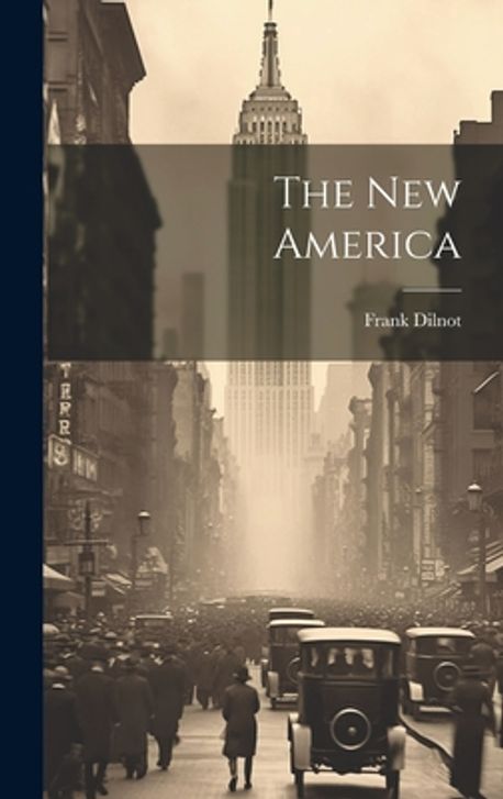The New America | Dilnot, Frank - 교보문고