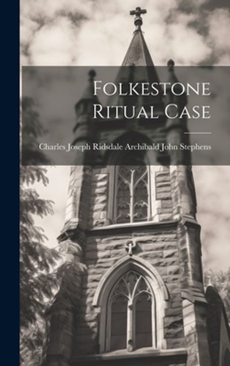 Folkestone Ritual Case | John Stephens, Charles Joseph Ridsdale - 교보문고