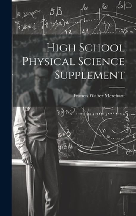 High School Physical Science Supplement | Walter, Merchant Francis - 교보문고