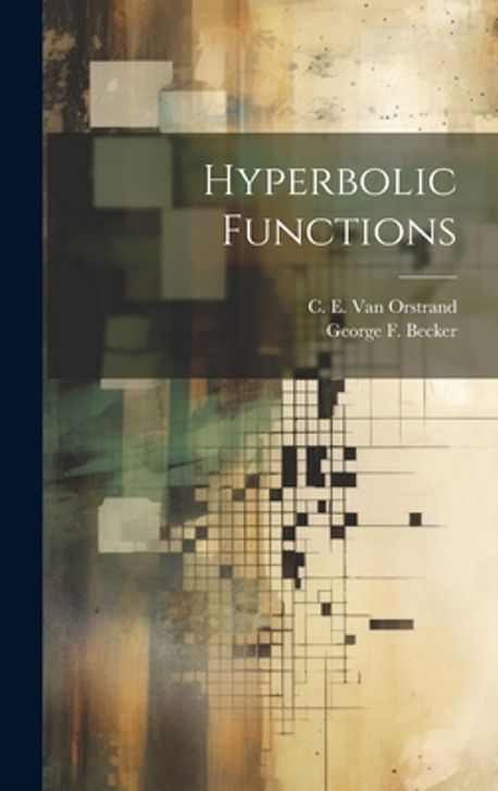 Hyperbolic Functions | Becker, George F. - 교보문고