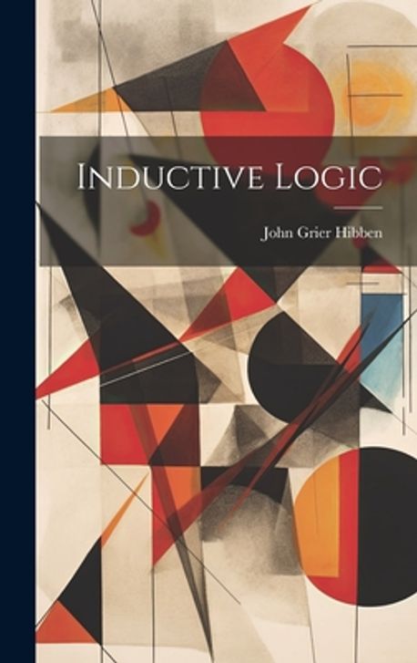 Inductive Logic | Hibben, John Grier - 교보문고