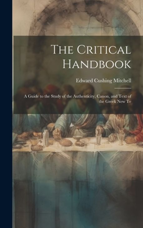 The Critical Handbook | Mitchell, Edward Cushing - 교보문고
