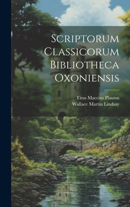 Scriptorum Classicorum Bibliotheca Oxoniensis | Plautus, Titus Maccius ...