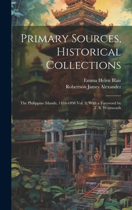 Primary Sources, Historical Collections | Blair, Emma Helen - 교보문고