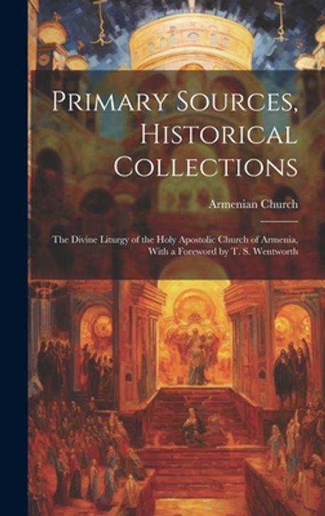 Primary Sources, Historical Collections | Church, Armenian - 교보문고