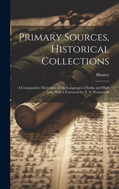 Primary Sources, Historical Collections | Hunter - 교보문고