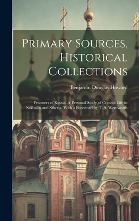 Primary Sources, Historical Collections | Howard, Benjamin Douglas - 교보문고