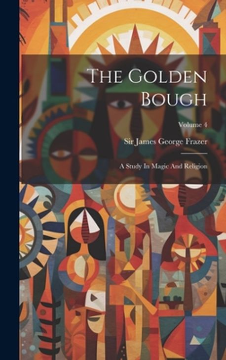 The Golden Bough | Sir James George Frazer - 교보문고