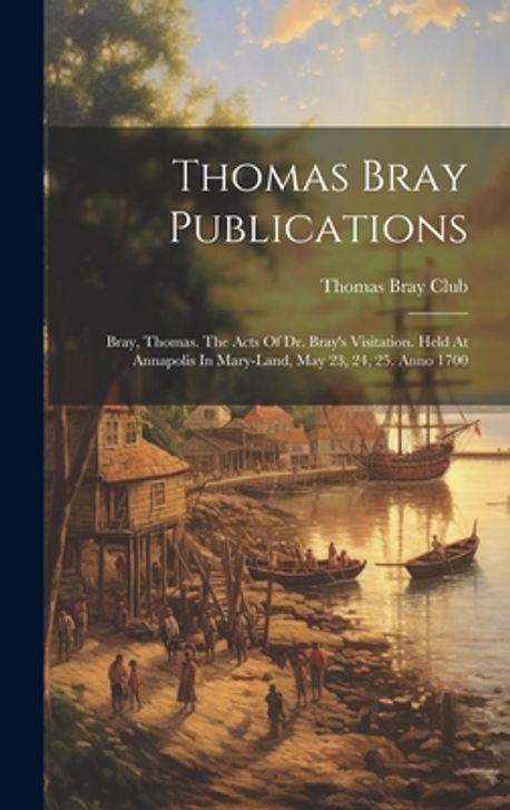 Thomas Bray Publications | Club, Thomas Bray - 교보문고