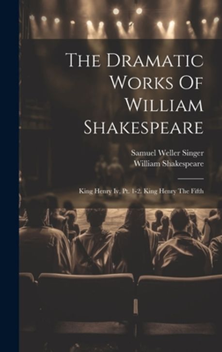 The Dramatic Works Of William Shakespeare | Shakespeare, William - 교보문고