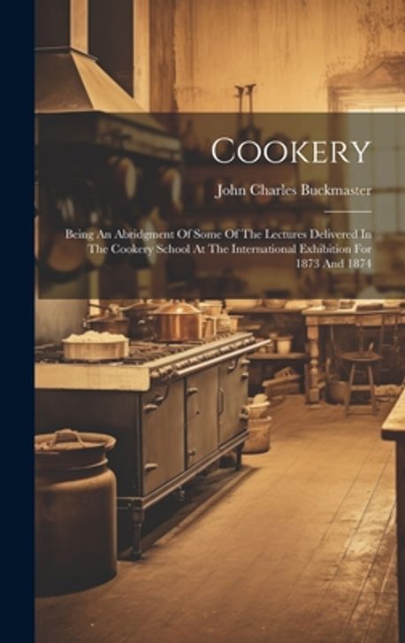 Cookery | Buckmaster, John Charles - 교보문고
