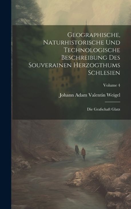 Geographische, Naturhistorische Und Technologische Beschreibung Des ...