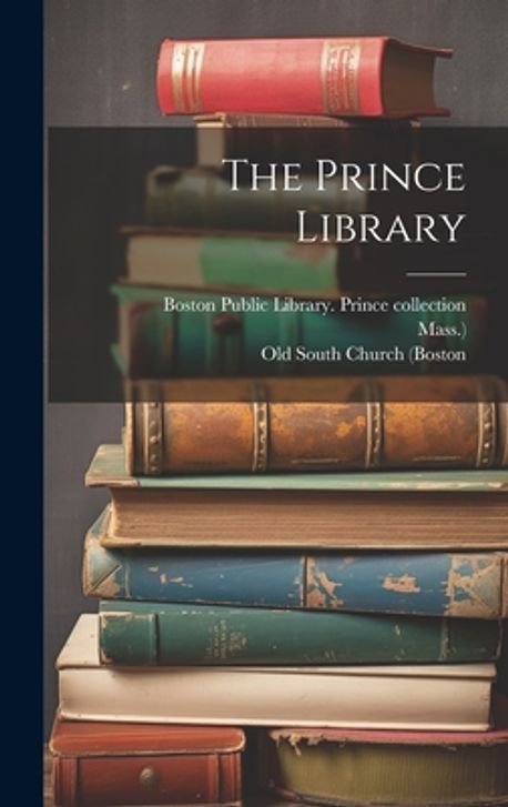 The Prince Library | Boston Public Library Prince Collect - 교보문고