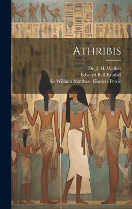 Athribis | Sir William Matthew Flinders Petrie - 교보문고