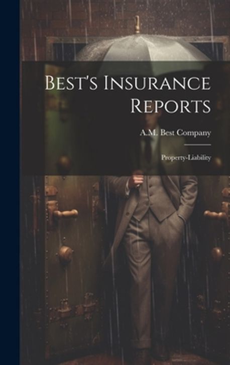 Best's Insurance Reports | Company, A. M. Best - 교보문고
