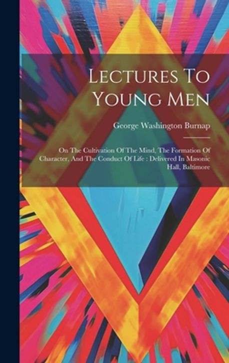 Lectures To Young Men | Burnap, George Washington - 교보문고