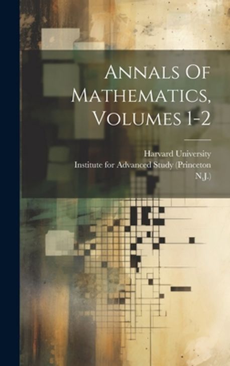 Annals Of Mathematics, Volumes 1-2 | Virginia, University Of - 교보문고