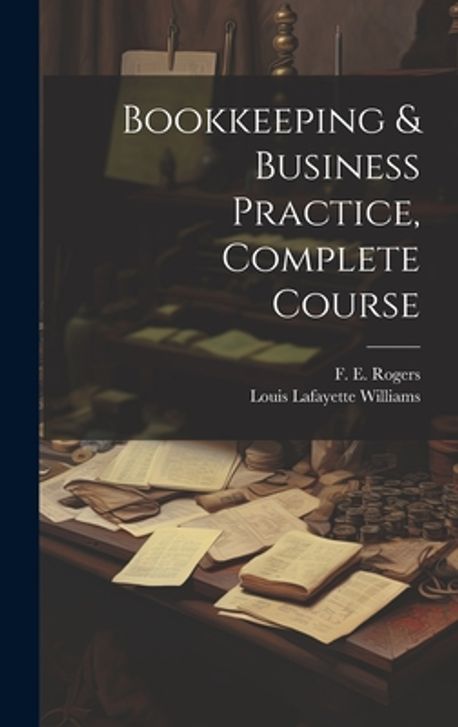 Bookkeeping & Business Practice, Complete Course | Williams, Louis ...