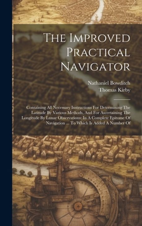 The Improved Practical Navigator | Bowditch, Nathaniel - 교보문고