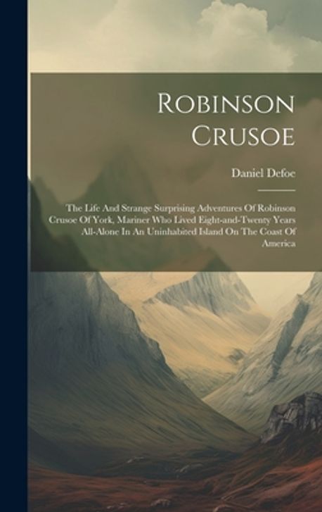 Robinson Crusoe | Defoe, Daniel - 교보문고