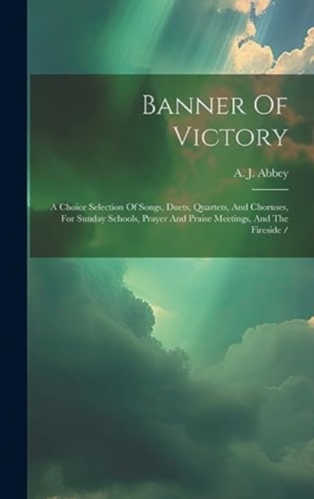 Banner Of Victory | Abbey, A. J. (Alonzo Judson) 1825-18 - 교보문고