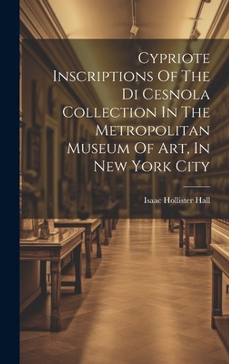 Cypriote Inscriptions Of The Di Cesnola Collection In The Metropolitan ...