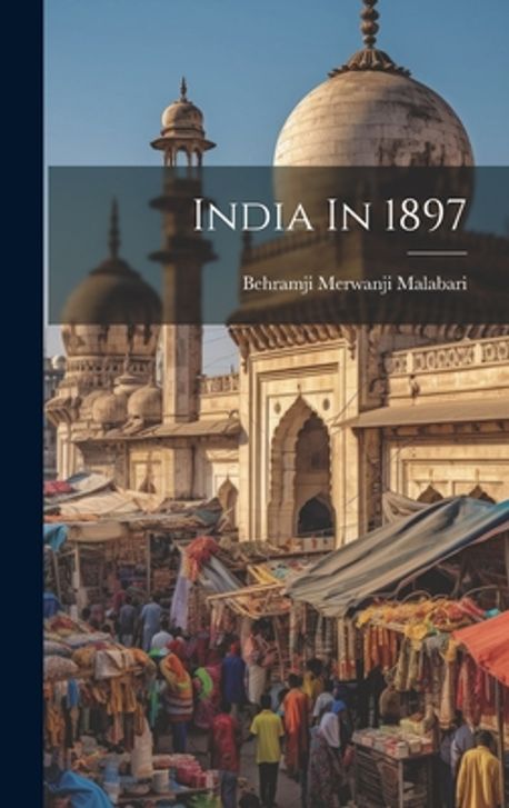 India In 1897 | Malabari, Behramji Merwanji - 교보문고