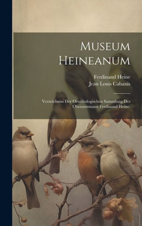 Museum Heineanum | Cabanis, Jean Louis - 교보문고