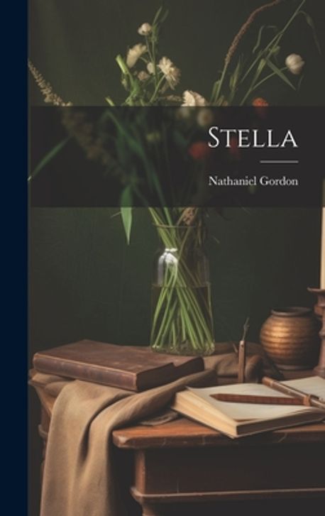 Stella | Gordon, Nathaniel - 교보문고