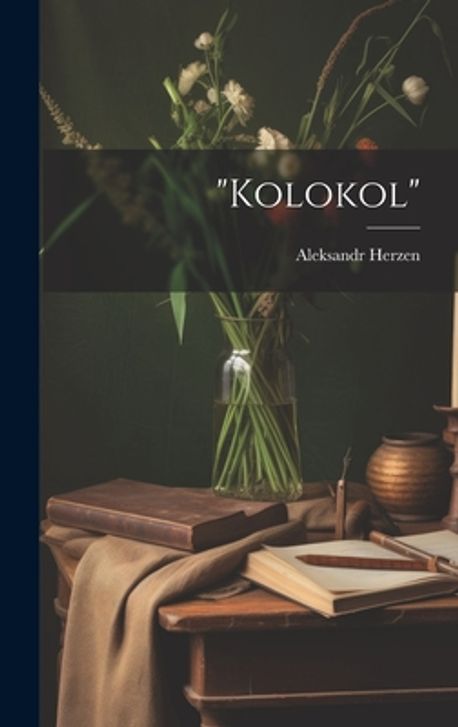Kolokol | Herzen, Aleksandr - 교보문고