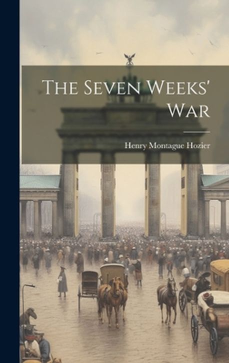 The Seven Weeks' War | Hozier, Henry Montague - 교보문고