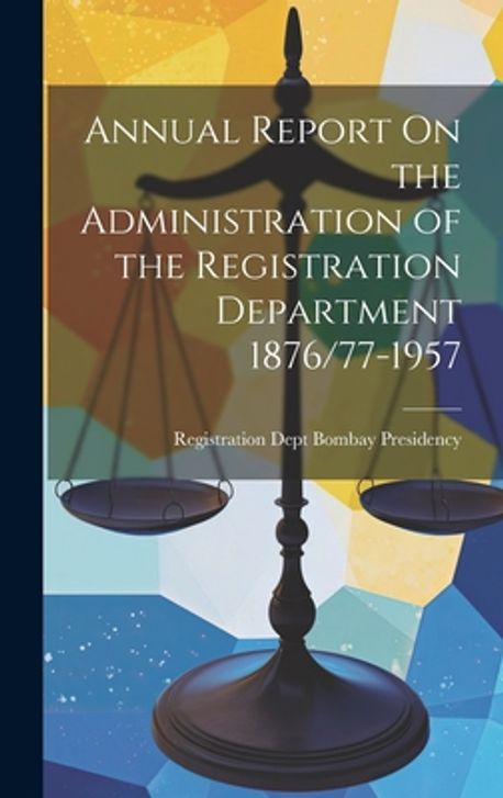 Annual Report On the Administration of the Registration Department 1876 ...