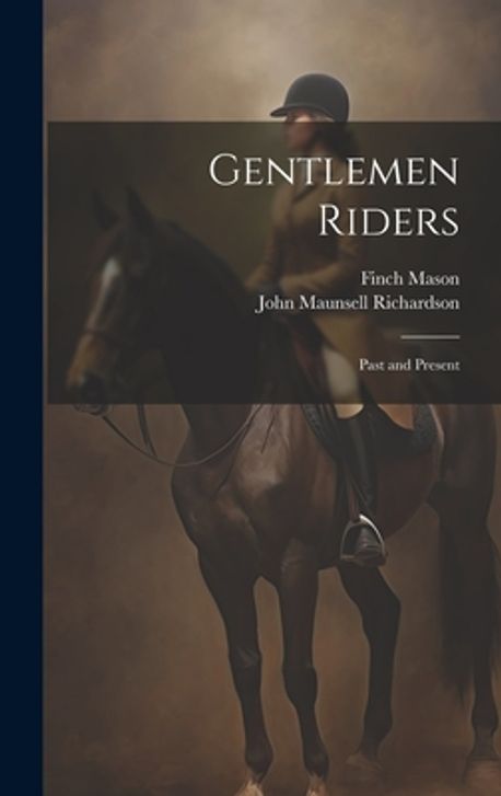 Gentlemen Riders | Mason, Finch - 교보문고