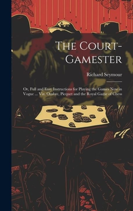 The Court-Gamester | Seymour, Richard - 교보문고