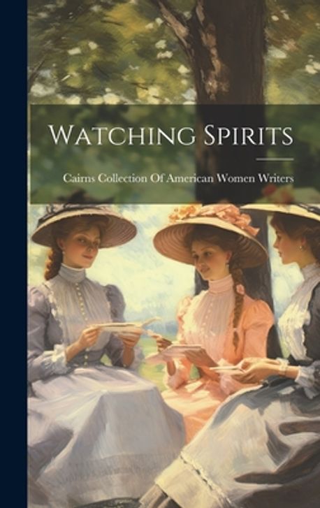 Watching Spirits | Cairns Collection of American Women W - 교보문고