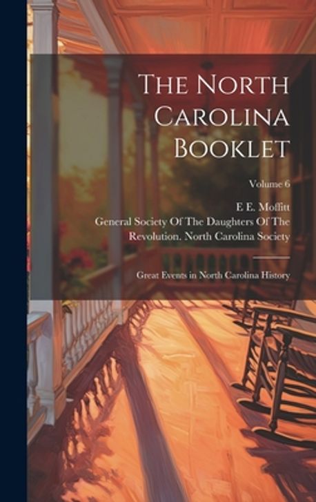 The North Carolina Booklet | Moffitt, E. E. - 교보문고