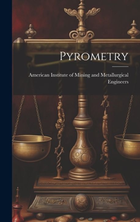 Pyrometry | American Institute of Mining and Meta - 교보문고