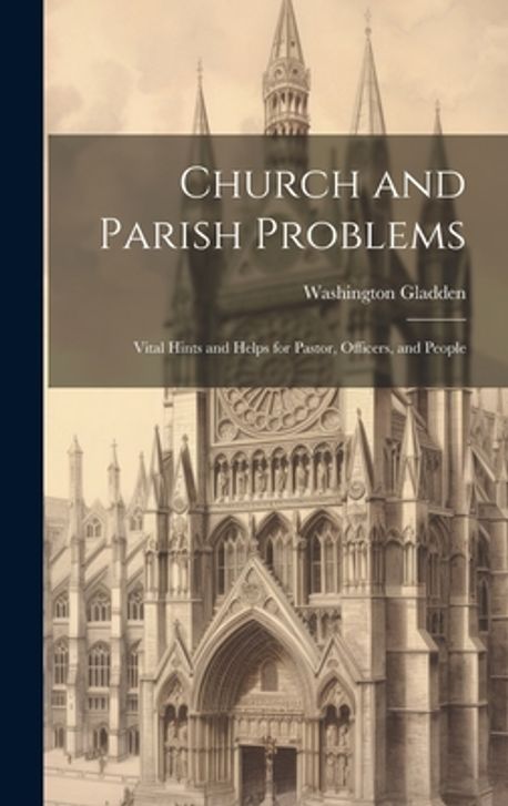 Church and Parish Problems | Gladden, Washington - 교보문고