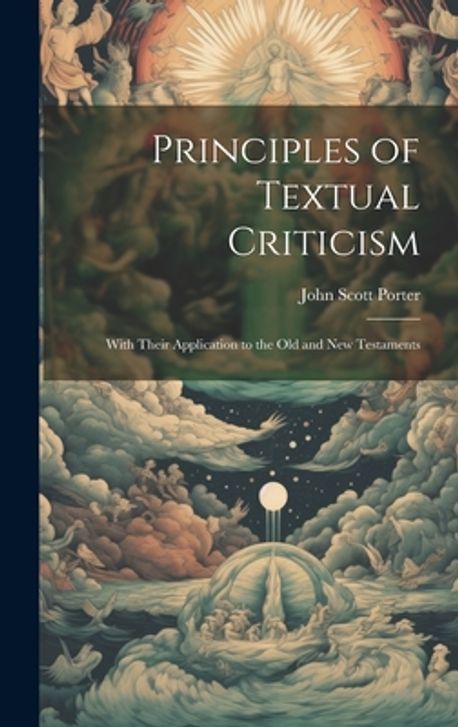 Principles of Textual Criticism | Porter, John Scott - 교보문고