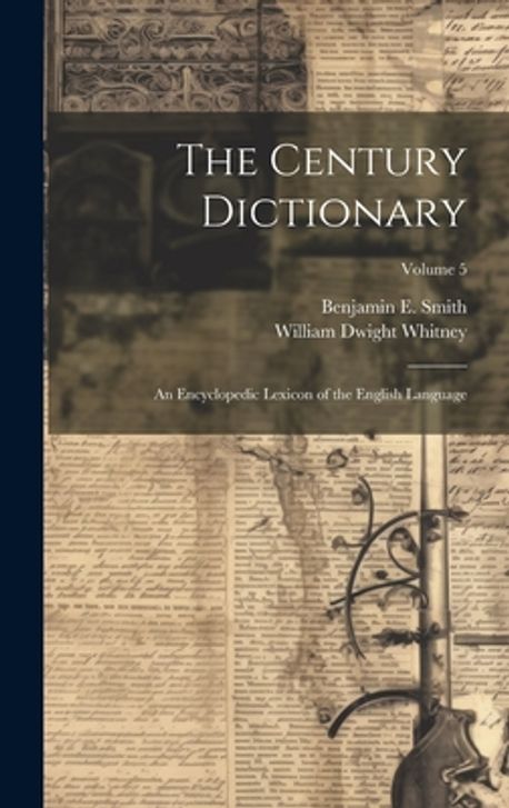 The Century Dictionary; an Encyclopedic Lexicon of the English Language ...