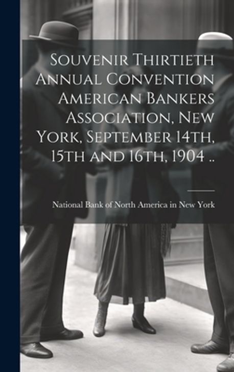 Souvenir Thirtieth Annual Convention American Bankers Association, New ...