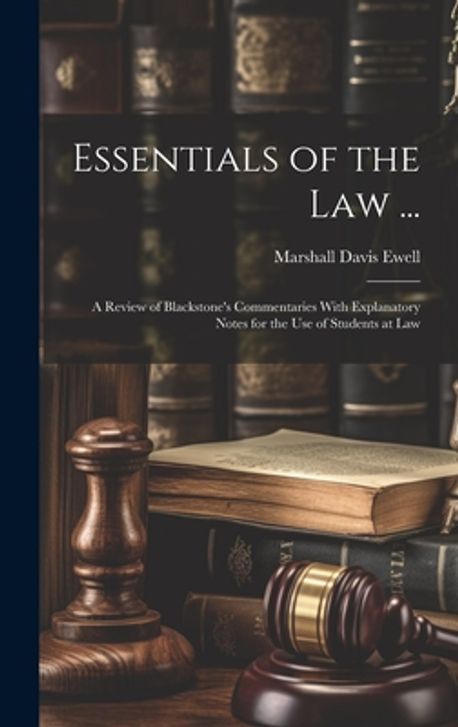 Essentials of the Law ... | Ewell, Marshall Davis - 교보문고