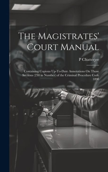 The Magistrates' Court Manual | Chatterjee, P. - 교보문고
