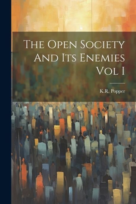 The Open Society And Its Enemies Vol I | Popper, Kr - 교보문고