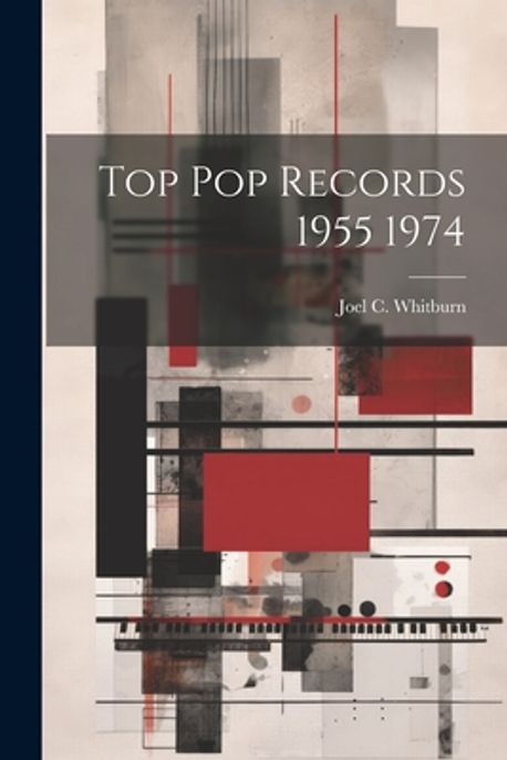 Top Pop Records 1955 1974 | Whitburn, Joel C. - 교보문고