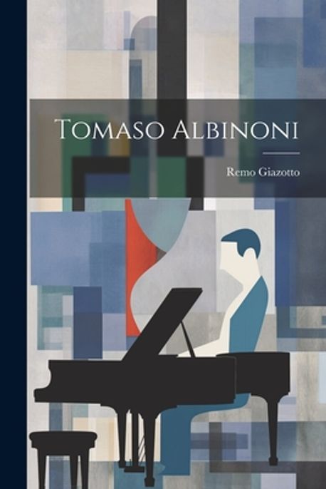 Tomaso Albinoni | Giazotto, Remo - 교보문고