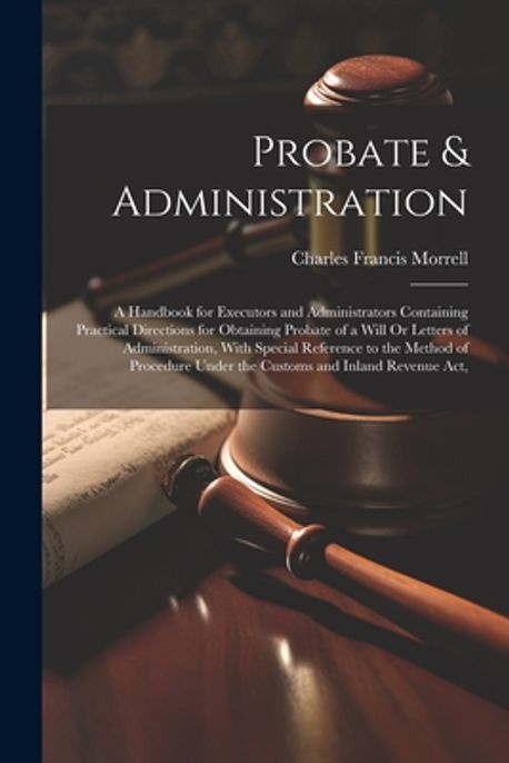 Probate & Administration | Morrell, Charles Francis - 교보문고