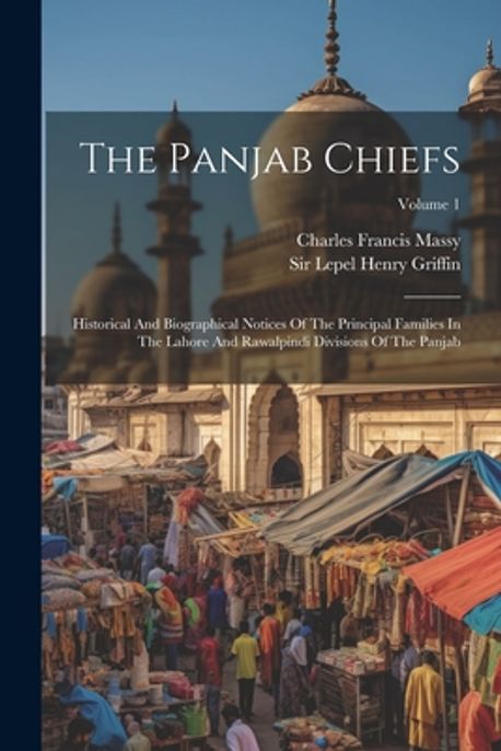 The Panjab Chiefs | Sir Lepel Henry Griffin - 교보문고