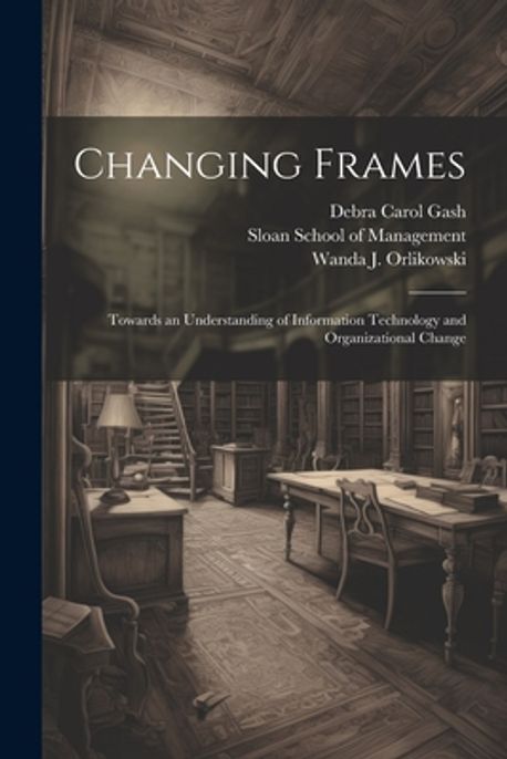 Changing Frames | Gash, Debra Carol - 교보문고